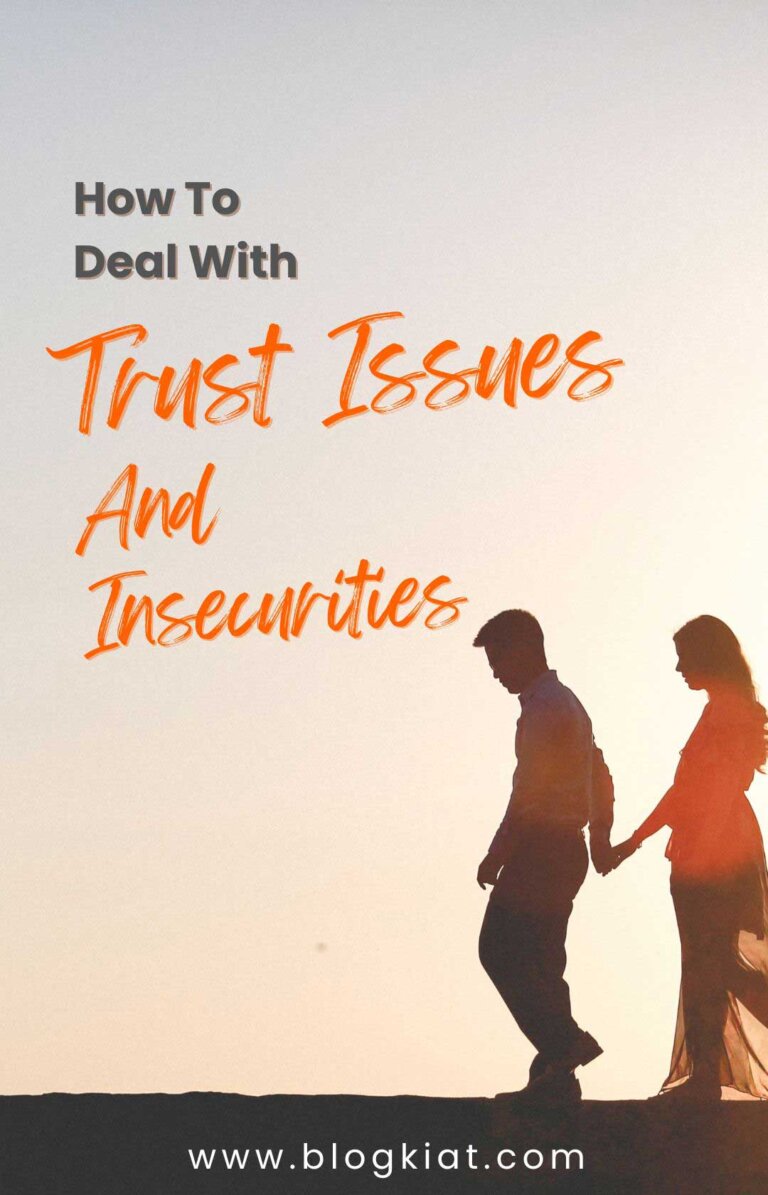 How To Deal With Trust Issues And Insecurities - Blogkiat