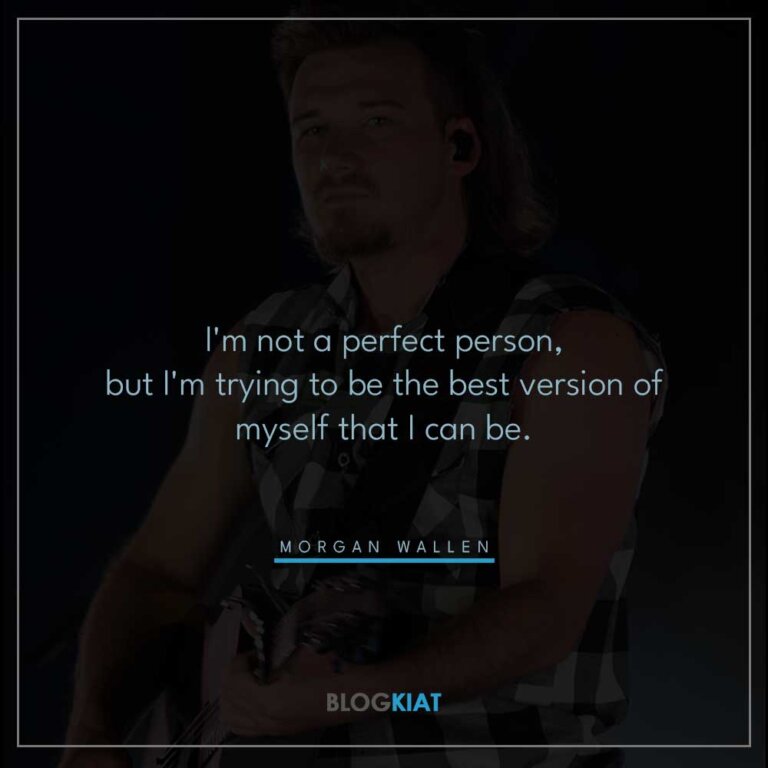 20 Best Morgan Wallen Quotes & Sayings - Blogkiat