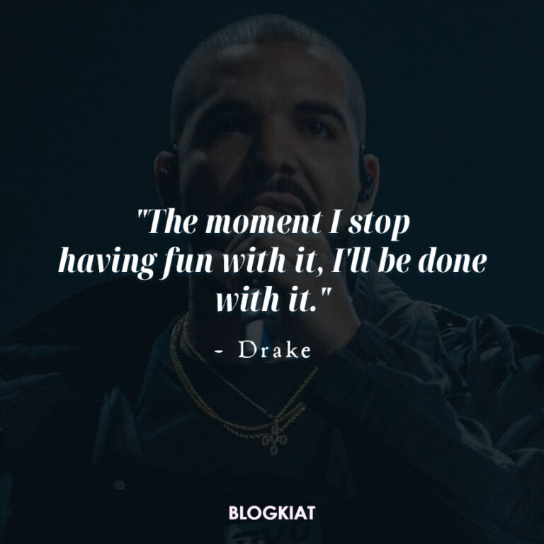 85 Best Drake Quotes To Inspire You - Blogkiat