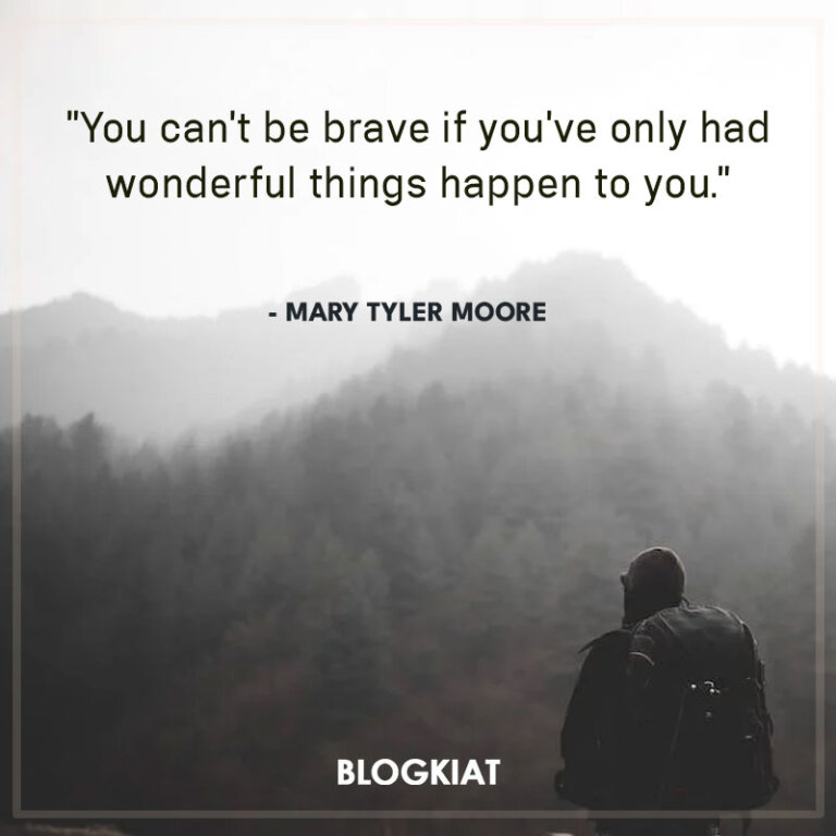 20 Being Brave Quotes to Inspire You (2024 Update)