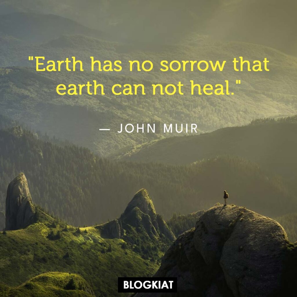 25 John Muir Quotes That Inspire Adventure - Blogkiat