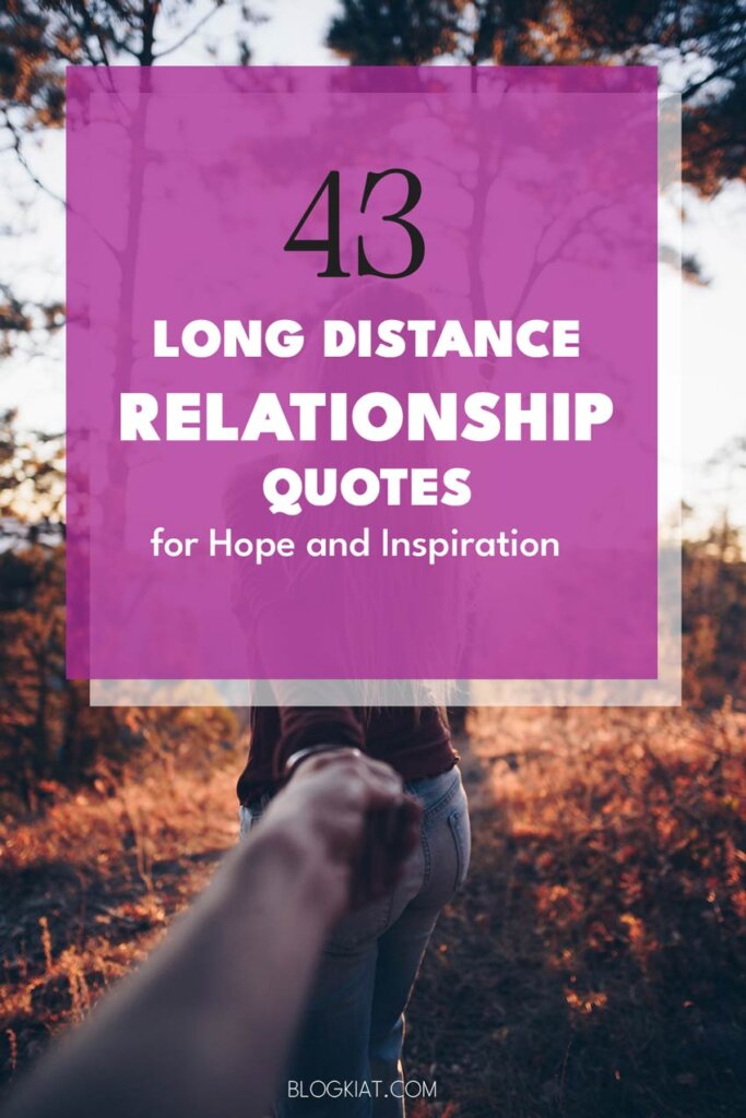 43 Long Distance Relationship Quotes for Hope and Inspiration - Blogkiat