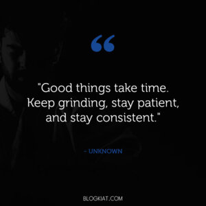 41 Good Things Take Time Quotes to Inspire Your Journey - Blogkiat
