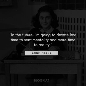 45 Anne Frank Quotes from Her Diary - Blogkiat