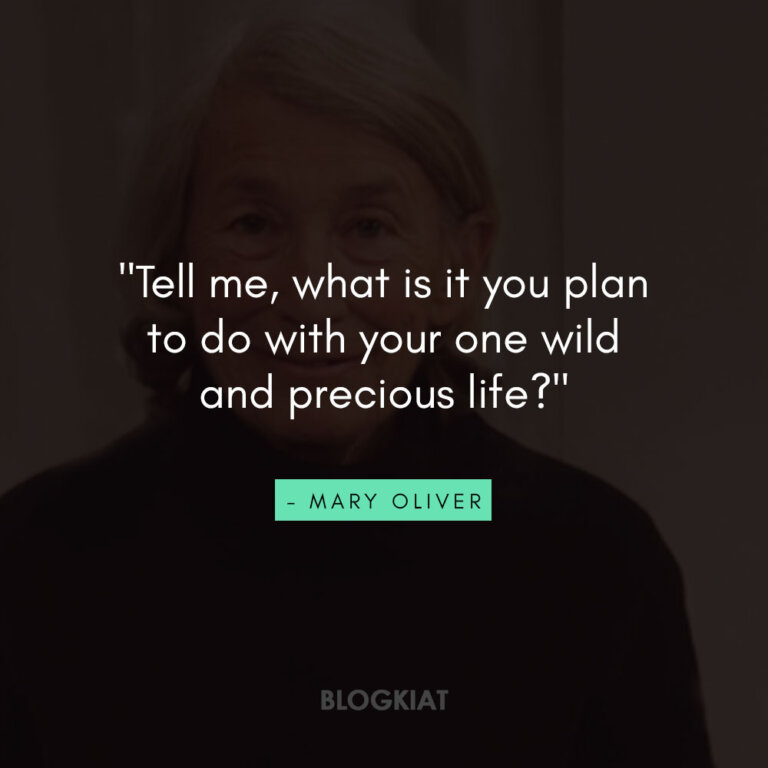40 Mary Oliver Quotes For a Fulfilled Life - Blogkiat
