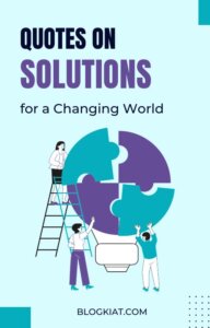 48 Quotes on Solutions for a Changing World (2026) - Blogkiat
