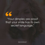 45 Dimple Quotes to Inspire Confidence and Self-Love - Blogkiat