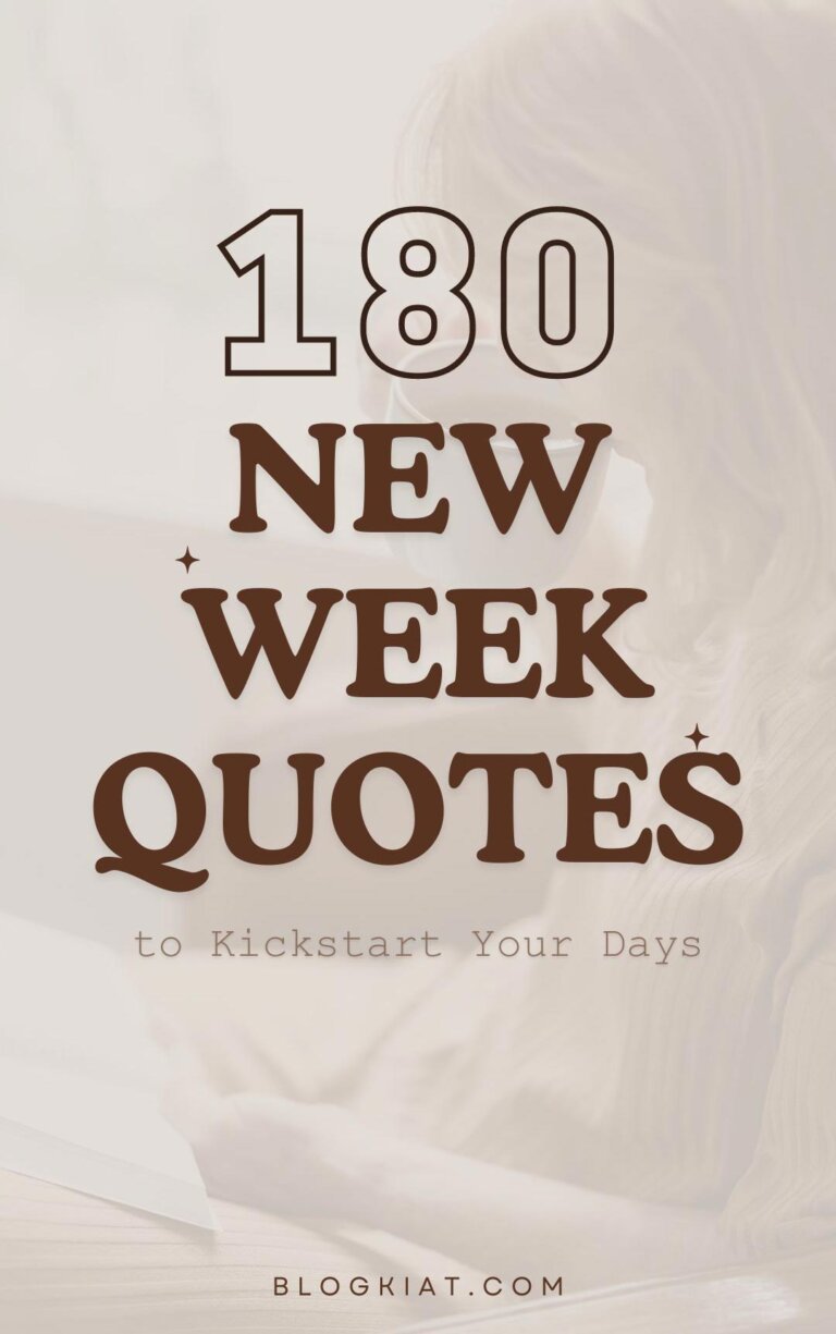 180 New Week Quotes to Kickstart Your Days (2026) - Blogkiat